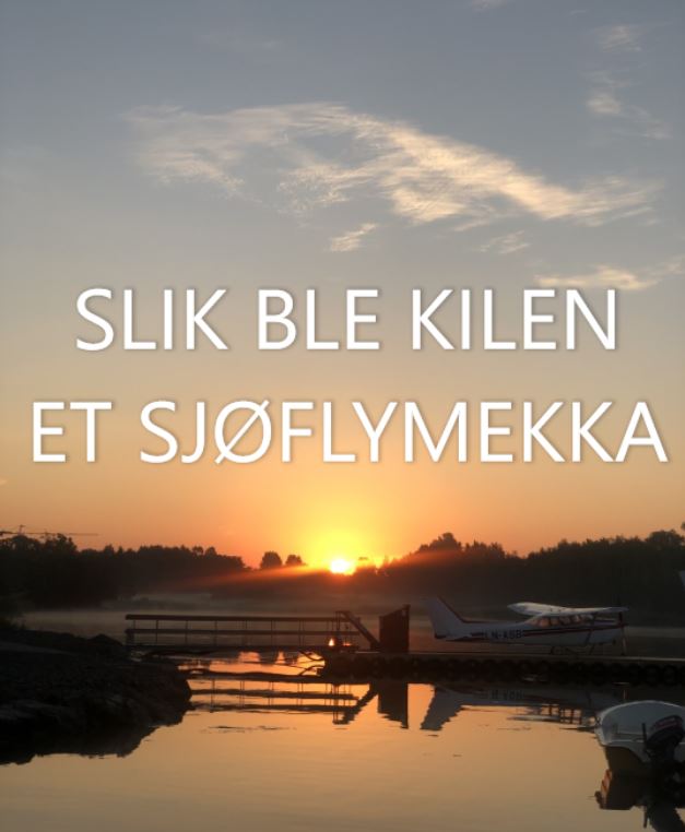 SLIK BLE KILEN ET SJØFLYMEKKA